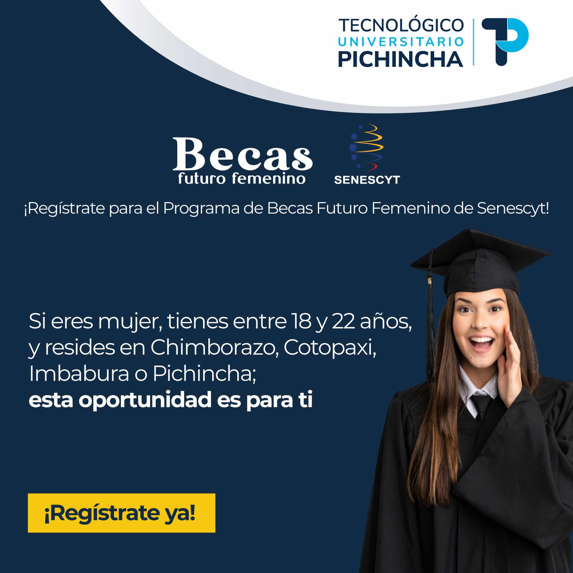 Becas futuro femenino - Tecnológico Universitario Pichincha